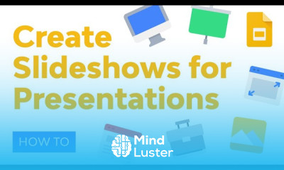 Learn 10 Steps to a Successful Google Slides Presentation - Mind Luster