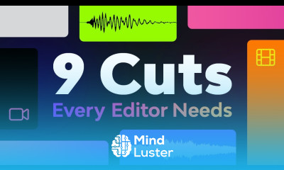 Learn 9 Cuts Every Video Editor Needs to Know - Mind Luster