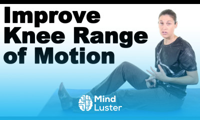 Learn Knee Range of Motion Improvement Ask Doctor Jo - Mind Luster