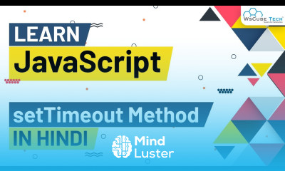 Learn setTimeout Method in JavaScript Explained in Hindi Javascript Tutorials - Mind Luster