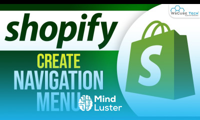 Learn Creating Navigation Menu in Shopify Explained Shopify Tutorial - Mind Luster