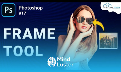 Learn How to use Frame Tool in Adobe Photoshop Photoshop FRAME TOOL Tutorial - Mind Luster