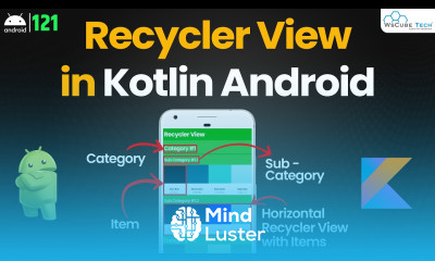 Learn What is Android Recycler View in Kotlin Studio Android Kotlin Tutorial - Mind Luster