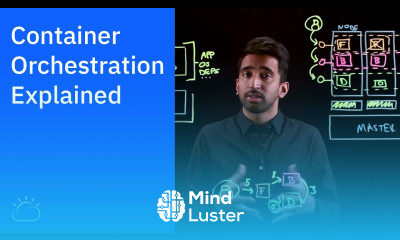 Learn Container Orchestration Explained - Mind Luster