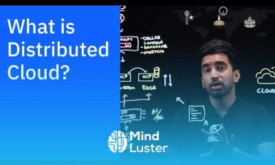 Learn What is Distributed Cloud - Mind Luster