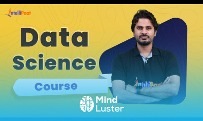 Learn Data Science Course Data Science For Beginners Best Data Science Training Intellipaat ...
