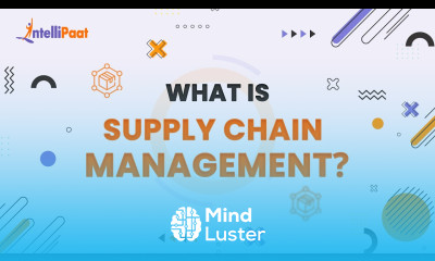 Learn Supply Chain Management What is Supply Chain Management ...