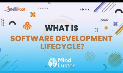 Learn What is Software Development Lifecycle SDLC LifeCycle Explained in 5min Intellipaat - Mind ...