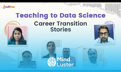 Learn Teaching to Data Science Career Transition Stories Best Data Science Course Intellipaat ...