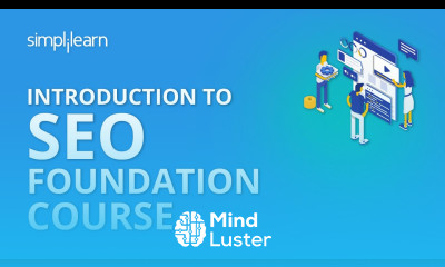 Learn Introduction To SEO Foundation Course Simplilearn - Mind Luster