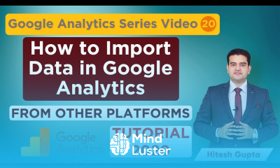 Learn How To Import Data In Google Analytics From Other Platforms Google Analytics Tutorial ...