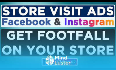 Learn Store Visit Facebook Ads How to Increase Footfall in Retail Store ...