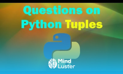 Learn Exam Questions on Python Tuples - Mind Luster