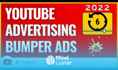 Learn YouTube Advertising Bumper Ads 2023 - Mind Luster