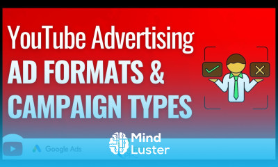 Learn YouTube Advertising Ad Formats and Campaign Types 2023 - Mind Luster