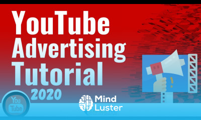 Learn YouTube Advertising 2020 Campaign Tutorial How to Create YouTube Ads For Beginners - Mind ...