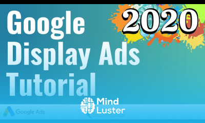 Learn Google Display Ads Tutorial 2020 Step By Step Create Google Display Network Ads Campaigns ...