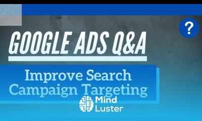 Learn Google Ads Q A 5 Google Ads Search Campaign Targeting Questions Answers - Mind Luster
