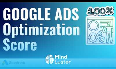 Learn Google Ads Optimization Score and Recommendations - Mind Luster