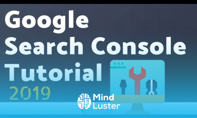 Learn Google Search Console Tutorial Google Webmasters Tools Tutorial - Mind Luster