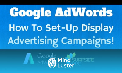 Learn How To Set Up Google AdWords Display Advertising Campaigns ...