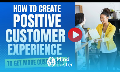 Learn How to Create a Positive Customer Experience in Your Business ...