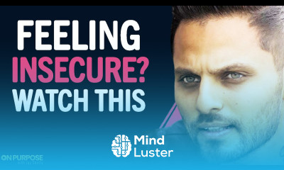 Learn When You re FEELING INSECURE Watch This To Change EVERYTHING Jay ...