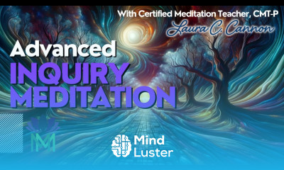 Learn Advanced Inquiry Mindfulness Meditation Mindful Movement - Mind ...