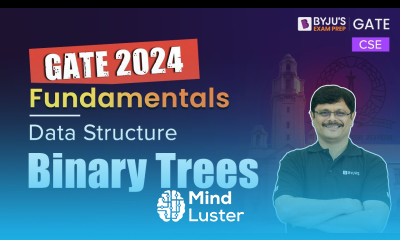 Learn GATE 2024 CSE Computer Science Engineering Data Structure Binary Trees BYJU S GATE - Mind ...