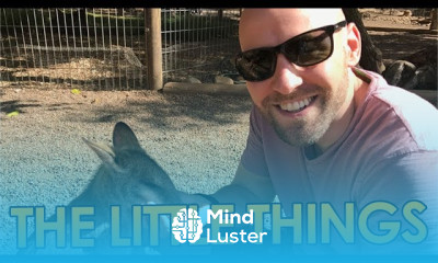 Learn The Little Things In Life - Mind Luster