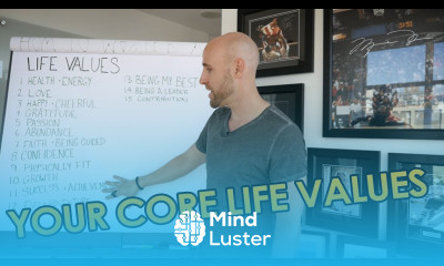 Learn How To Determine Your Core Life Values - Mind Luster