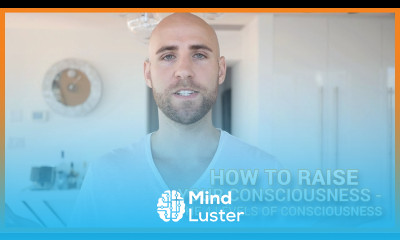 Learn How To Raise Your Consciousness The 4 Levels Of Consciousness ...