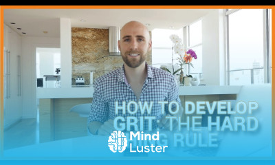 Learn How To Develop Grit The Hard Thing Rule - Mind Luster