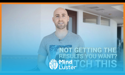 Learn Not Getting The Results You Want Watch This - Mind Luster