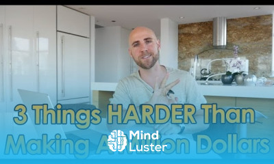 Learn 3 Things HARDER To Achieve Than Making A Million Dollars - Mind ...