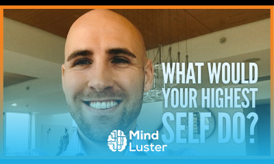 Learn What Would Your Highest Self Do - Mind Luster