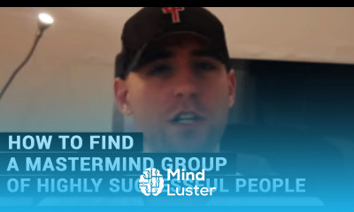 Learn How To Find A Mastermind Group Of Highly Successful People - Mind ...