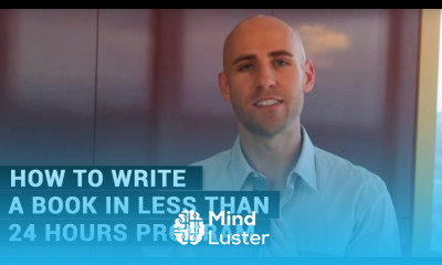 Learn How To Write A Book In Less Than 24 Hours Program - Mind Luster