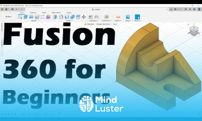 Learn Fusion 360 Tutorial for Beginners 2022 - Mind Luster