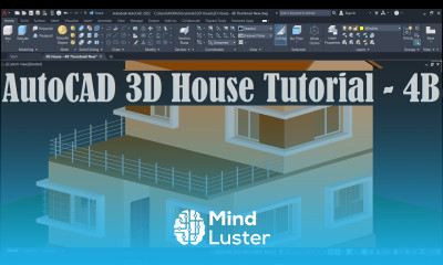 Learn AutoCAD 3D House Modeling Tutorial 4B - Mind Luster