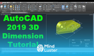 Learn AutoCAD 2019 3D Dimensioning Tutorial - Mind Luster