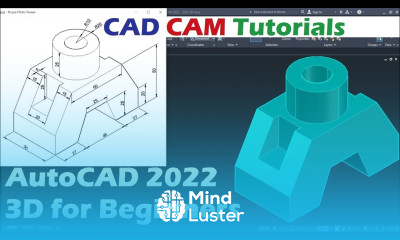 Learn AutoCAD 2022 3D Tutorial for Beginners - Mind Luster