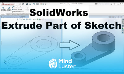 Learn SolidWorks Extrude Part of Sketch - Mind Luster