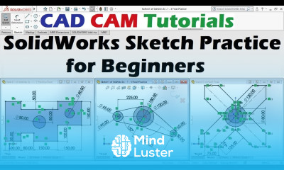 Learn SolidWorks Sketch Practice Tutorial for Beginners - Mind Luster