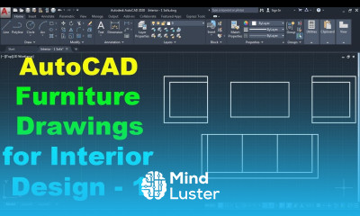 Learn AutoCAD 2D Furniture Drawings for Interior Design 1 - Mind Luster