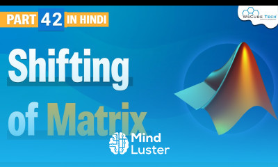 Learn Shifting of Matrix Shifting Rows of a Matrix in Matlab Matlab Tutorial 42 - Mind Luster
