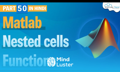 Learn What is Nested Cell Functions in MATLAB How to Use Nested Cell MATLAB Tutorial 51 - Mind ...