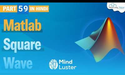 Learn Matlab Square wave How to Generate Square wave in Matlab Matlab Tutorial 59 - Mind Luster