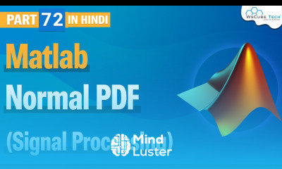 Learn MATLAB Normal PDF Signal Processing with Normal PDF in MATLAB MATLAB Tutorial 72 - Mind Luster