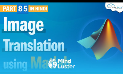 Learn How to Image Translation Using MATLAB Image Processing Hindi MATLAB Tutorial 85 - Mind Luster